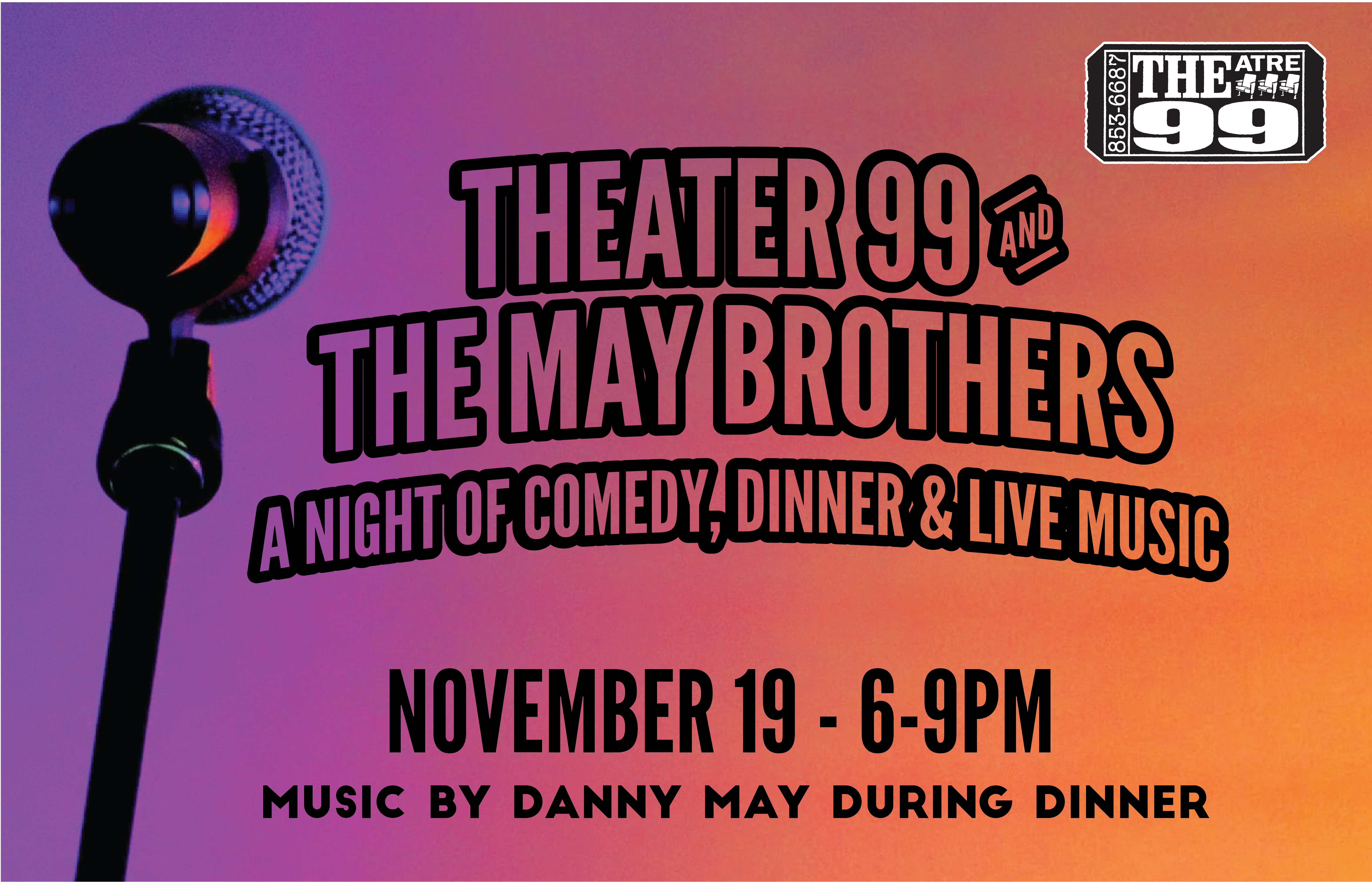 Theatre 99 & The May Brothers: A Night of Comedy, Dinner & Live Music ...