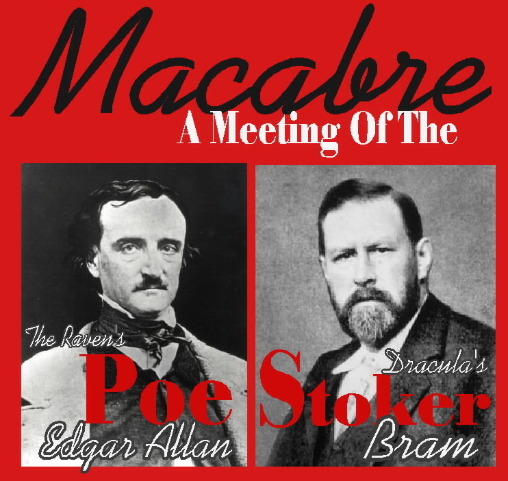 A Meeting Of The Macabre - Edgar Allan Poe & Bram Stoker Tickets | Gage ...